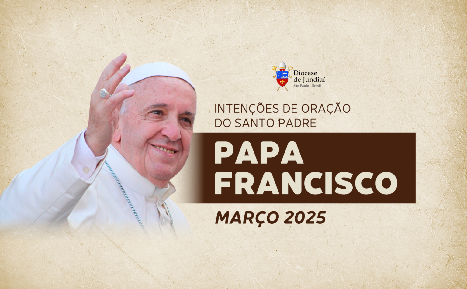 Intenções de Oração do Santo Padre, o Papa Francisco - Março 2025 ...